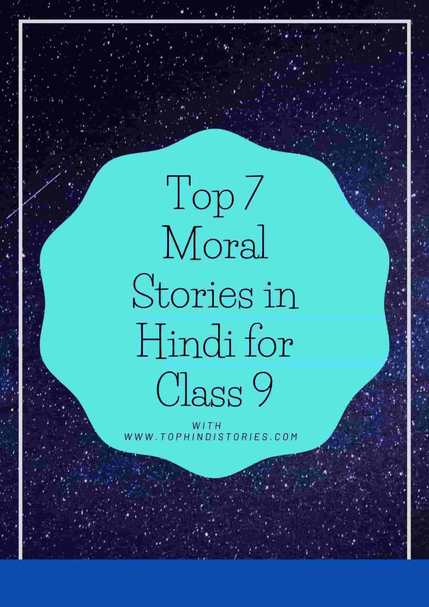 This Week's Top 7 Moral Stories in Hindi for Class 9
